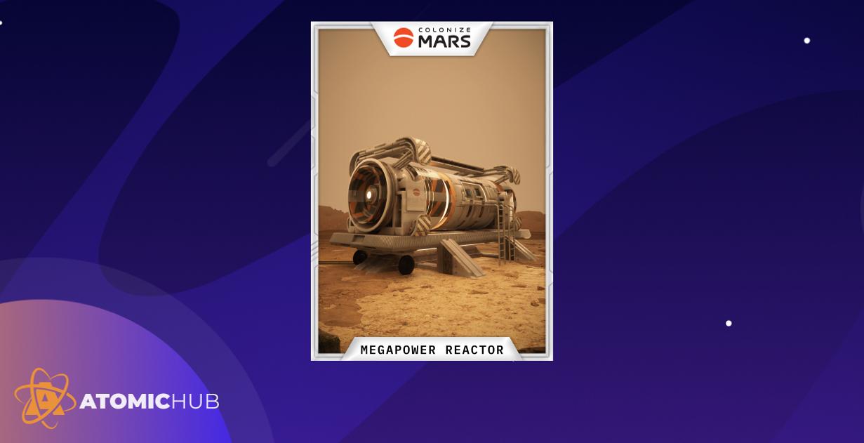 Megapower Reactor - AtomicHub